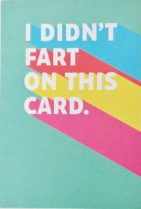 greeting card i didn't fart on this - i farted in it though - funny farting humor happy birthday