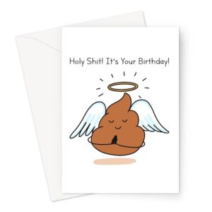 lemon loco holy shit! it's your birthday! greeting card | funny birthday card for friend, partner, sibling, pile of poo with wings and halo, toilet humour birthday card