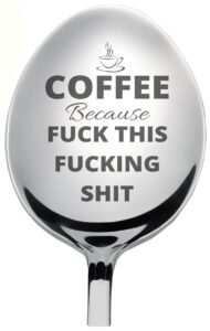 99wakeup coffee because fuck this - funny coffee spoon gift for him for her engraved spoon, unique gift for coffee lover grandpa grandma mother father, silver, 7 inches (vtk-430)