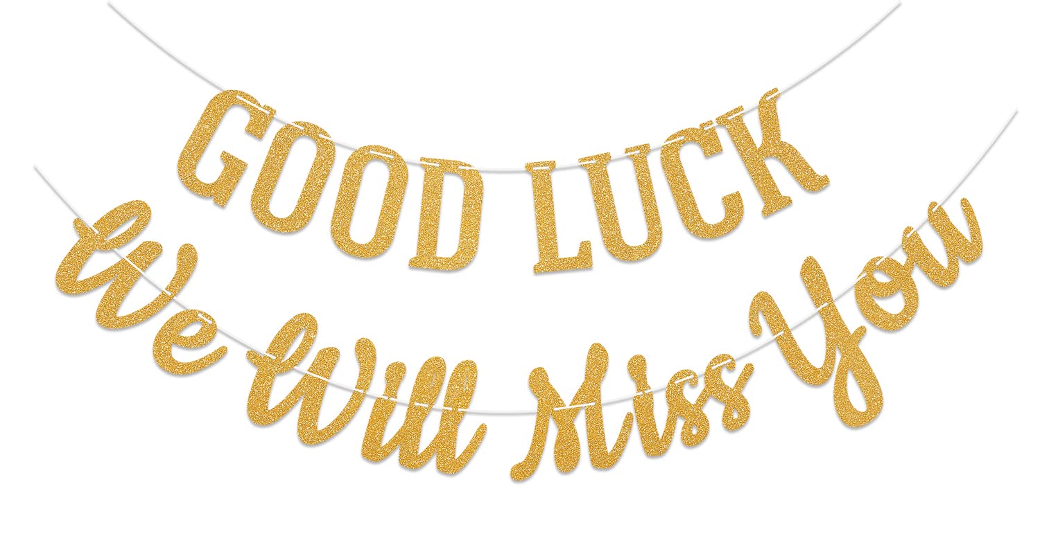 Good Luck We Will Miss You Banner - Retirement Party Decorations, Graduation Going Away Party Decor, Farewell Party Decorations, Office Work Party Supply Gold Glitter