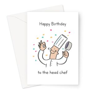 happy birthday to the head chef greeting card | funny cooking birthday card for partner, male with moustache in full chef whites birthday card for him or her, for the one who cooks