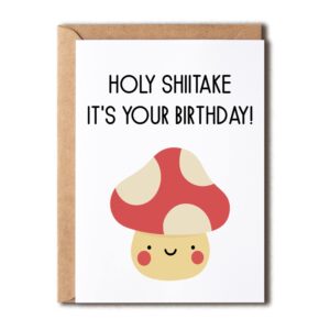 oysterspearl holy shiitake it's your birthday card - birthday card - mushroom pun card - funny birthday card - holy shiitake it's your birthday card