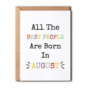 all the best people are born in august - cute august birthday card - funny august birthday card - month birthday card - happy birthday