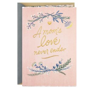 hallmark sympathy card for loss of mom (a mom's love never ends)