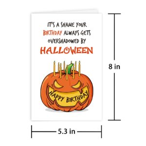 Leinessy Happy Halloween Birthday Card, Funny Pumpkin Bday Card, Your Birthday Gets Overshadowed by Halloween