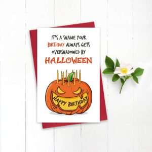 Leinessy Happy Halloween Birthday Card, Funny Pumpkin Bday Card, Your Birthday Gets Overshadowed by Halloween