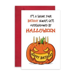 leinessy happy halloween birthday card, funny pumpkin bday card, your birthday gets overshadowed by halloween