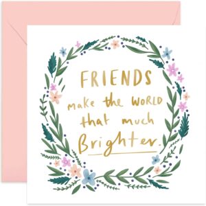 old english co. friends make the world brighter birthday card - cute female card for best friend | happy floral gift for ladies, bff, her | blank inside & envelope included