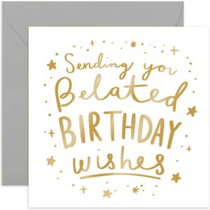 old english co. sending belated birthday wishes card - gold foil late celebrations greeting card for family and friends | dad, mum, brother, sister, uncle, aunty | blank inside & envelope included