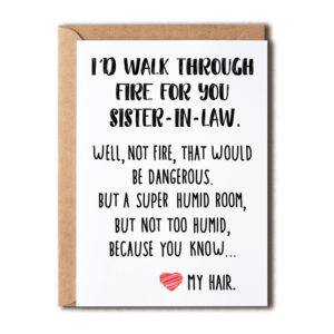 funny sister-in-law gifts - i'd walk through fire for you sister-in-law card - birthday gift ideas for worlds best sister card - best friend card