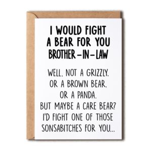 i would fight a bear for you brothe-in-law card - graduation gifts for brother from sister sibling mom dad friend funny gifts for brother-in-law card