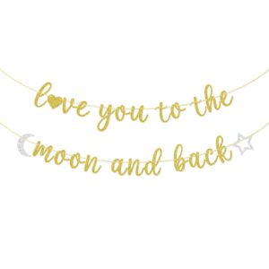 love you to the moon and back banner, wedding bridal shower baby shower anniversary party decorations gold glitter