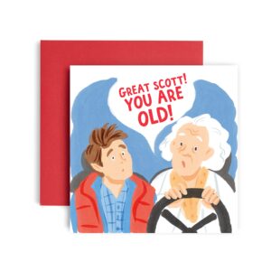 huxters funny birthday card – great scott you’re old - happy birthday card for him– gifts from men - friend birthday card – gift card – funny cards for dad brother uncle son – 14.8cm (you’re old)