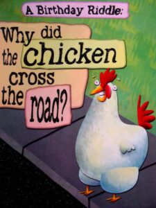 braille embossed humor birthday greeting card - birthday riddle: why did the chicken cross the road?