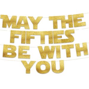 may the fifties be with you - happy 50th birthday party glitter banner - 50th star wars birthday party decorations and supplies - 50th wedding anniversary decorations