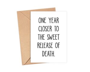 emily gift one year closer to the sweet release of death. funny birthday cards for men and women - happy birthday card for him or her