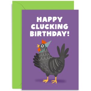 old english co. funny happy clucking birthday card for him or her - cute chicken pun birthday greeting card for sister, brother, wife, husband, mum, dad, best friend | blank inside with envelope