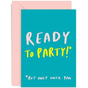 old english co. funny birthday card for best friend - 'ready to party until 9pm' adult birthday card for women - mum life birthday card - funny age related birthday card | blank inside with envelope