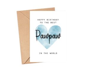 moltdesigns happy birthday to the best pawpaw in the world card - pawpaw birthday card - pawpaw card - father's day gift - happy birthday card