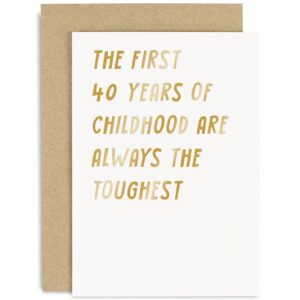 old english co. funny 40th birthday card for him or her - hilarious fortieth birthday card for men or women - first 40 years of childhood joke - brother, sister, friend | blank inside with envelope