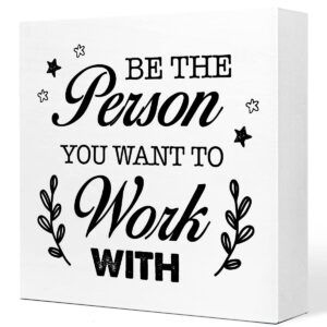 be the person you want to work wood block sign,inspirational office sign for home office desk decor