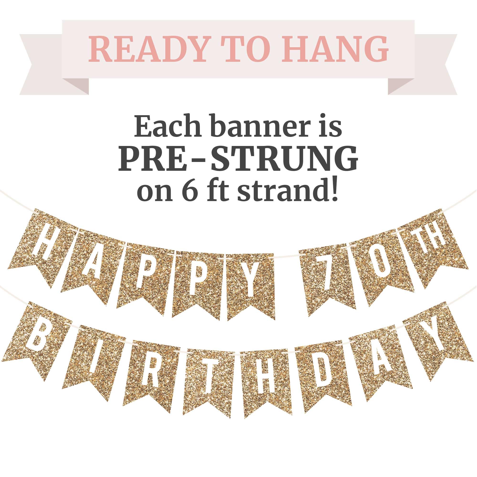 Pre-Strung Happy 70th Birthday Banner - NO DIY - Gold Glitter 70th Birthday Party Banner For Men & Women - Pre-Strung Garland on 6 ft Strands - Gold Birthday Party Decorations & Decor. Did we mention