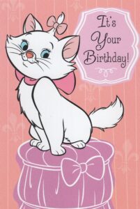 the aristocats happy birthday card featuring marie - hoping your day is a wonderful one that finds you right up to your whiskers in fun!