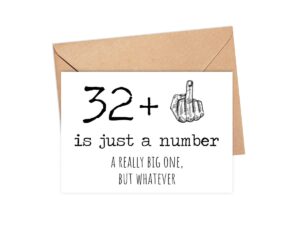 33rd birthday card - 33 is just a number a really big one but whatever - 33 year old birthday card - funny birthday - rude 33rd birthday card - 32 + middle finger - snarky humor - funny adult card