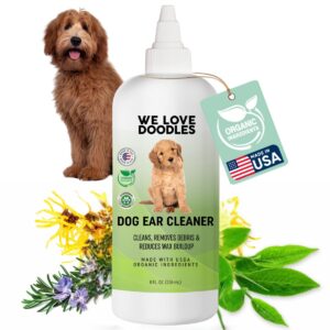 we love doodles organic dog ear cleaner | ear wash for dogs | made in usa | natural | clean ear drops | prevents infection, itching & odor | puppy ear cleanser | pet cleaning ears solution