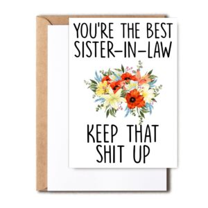 sister-in-law birthday card - you're the best sister-in-law keep that shit up - funny card sister-in-law - thank you sister-in-law gift - greeting card for sister-in-law