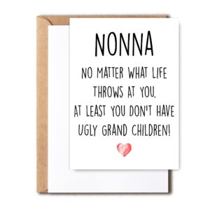 funny nonna card, no matter what life throws at you at least you don't have ugly grand children, greeting birthday card, mother's day card