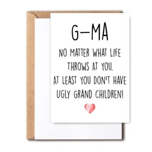 funny g-ma card, no matter what life throws at you at least you don't have ugly grand children, greeting birthday card, mother's day card