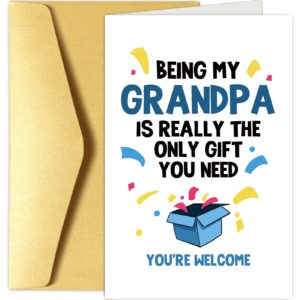 funny grandpa father's day card, father's day card from granddaughter grandson, granddad birthday card, being my grandpa is really the only gift you need