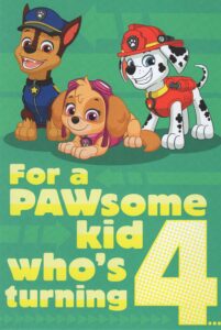 paw patrol happy 4th fourth birthday card (age 4) featuring chase, skye, and marshall - for a pawsome kid who's turning 4... you're wished adventure, fun, and more! happy 4th birthday!