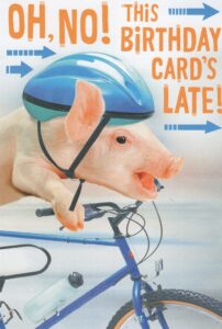 heartline funny pig on bike bicycle belated birthday card - oh, no! this birthday card's late! sowwy! hope you celebrated pig time!