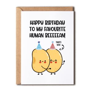 eruditegifts happy birthday to my favourite human bean - card for women and men - romantic card gifts for her and him - funny birthday card