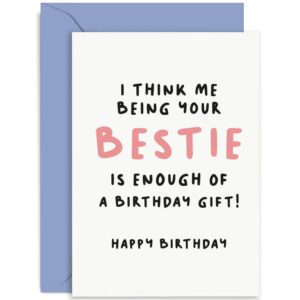 old english co. cute birthday card for best friend - 'me being your bestie is birthday gift enough' card - thank you happy birthday greeting card for bff bestie | blank inside with envelope