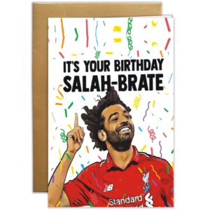 salah-brate mohamed salah birthday card birthday cards for him her funny birthday card