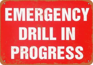 retrorust 7 x 10 metal sign - emergency drill in progress - vintage rusty look