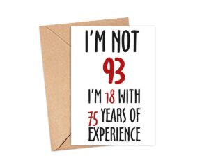 lissiart97 not 93 i'm 18 with 75 years experience card - 93rd birthday card for men women - mom dad grandma grandpa - humour joker card - funny birthday card - greeting card