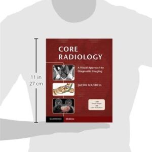 Core Radiology: A Visual Approach to Diagnostic Imaging