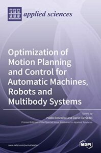 optimization of motion planning and control for automatic machines, robots and multibody systems