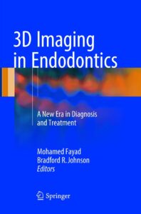 3d imaging in endodontics: a new era in diagnosis and treatment