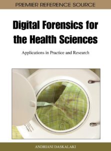 digital forensics for the health sciences: applications in practice and research