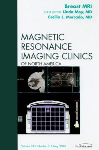 breast mri, magnetic resonance imaging clinics of north america, volume 18, number 2 (the clinics: breast mri (the clinics: radiology, volume 18-2)