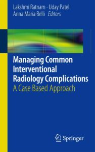 managing common interventional radiology complications: a case based approach