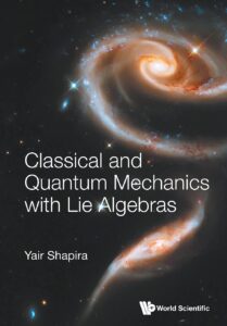 classical and quantum mechanics with lie algebras