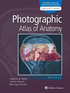 photographic atlas of anatomy 9e lippincott connect print book and digital access card package