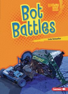 bot battles (lightning bolt books ® ― robotics)