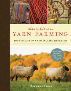 adventures in yarn farming: four seasons on a new england fiber farm